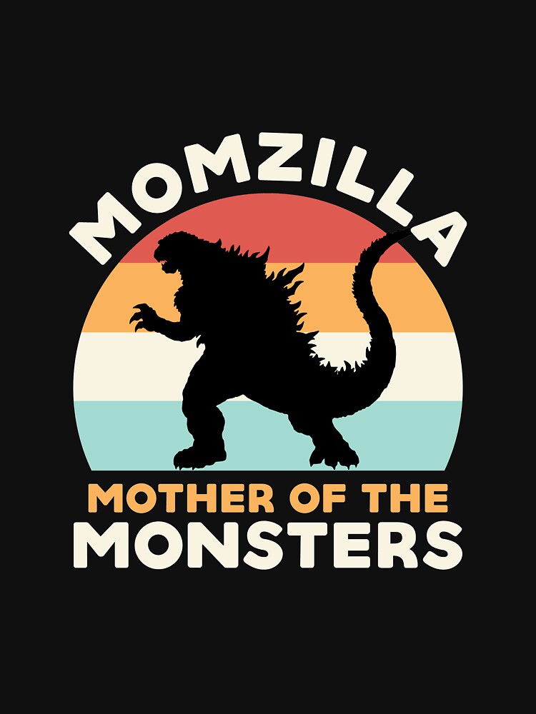 "Momzilla Mother Of The Monsters" T-shirt for Sale by yugoplace ...