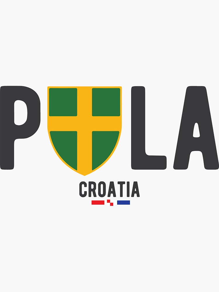 "Pula Stadt Istrien Istrien Kroatien Hrvatska Pola Croazia" Sticker von ...