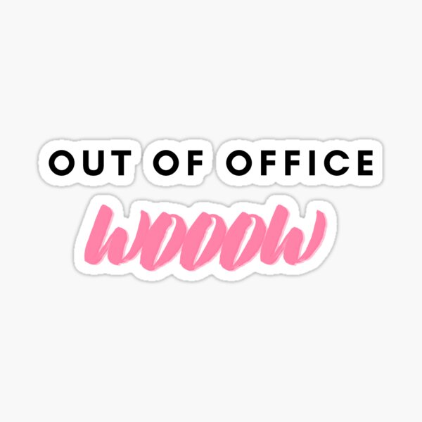 "OUT OF OFFICE" Sticker for Sale by WORDBLAST | Redbubble