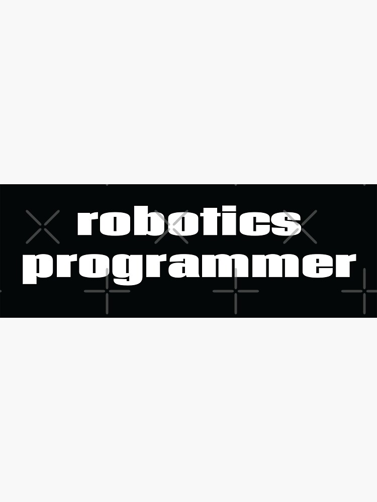 "Robotics Programmer" Sticker for Sale by ProjectRobotics | Redbubble