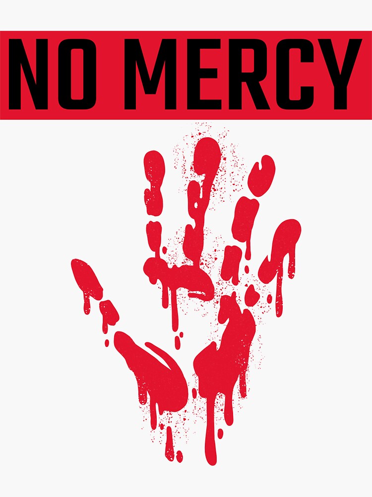 "No Mercy Design " Sticker by DesigningEmpire | Redbubble