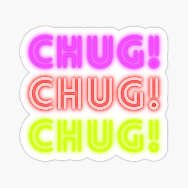 "Chug, chug, chug!" Sticker for Sale by scottcarrington | Redbubble