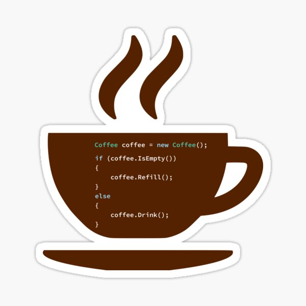 "If Coffee Is Empty Refill, else Drink in Some Abstract Programming Language, Programmer, Source ...