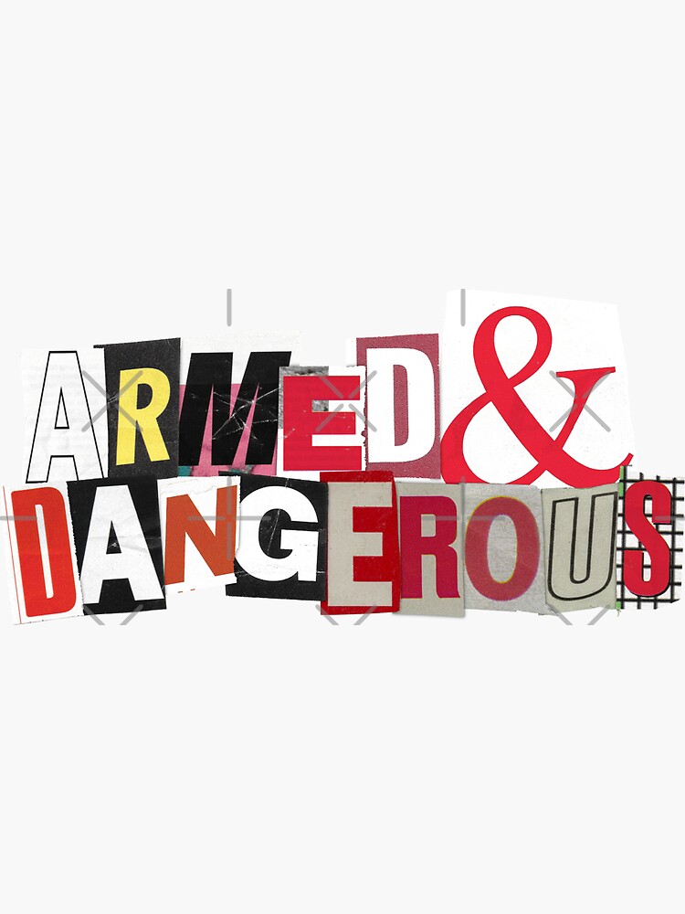 Armed & Dangerous Sticker
