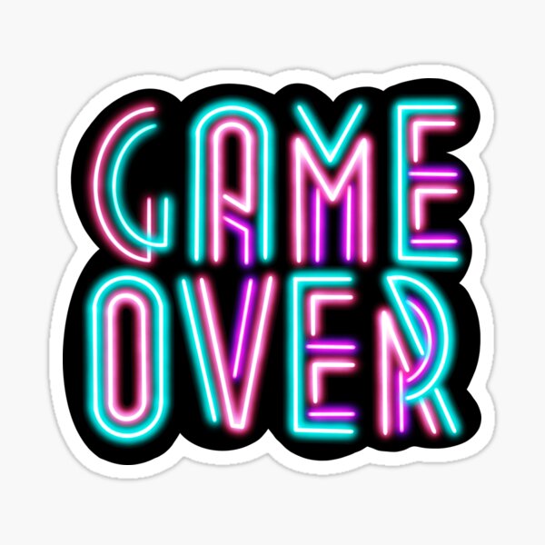 "Game over neon sign" Sticker by Akikoart7 | Redbubble