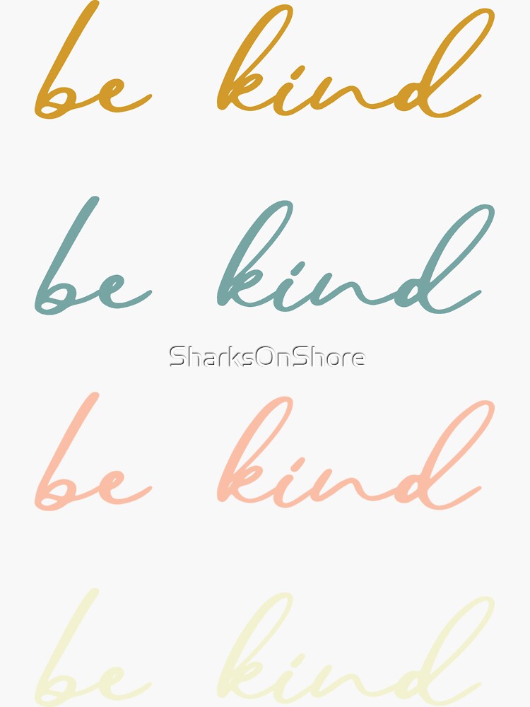 "Be Kind in Trendy Cursive" Sticker for Sale by SharksOnShore | Redbubble