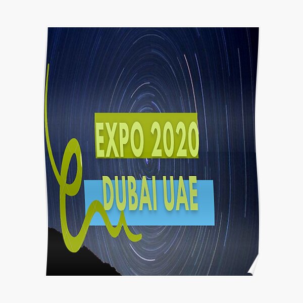 "Expo 2020 Dubai UAE" Poster for Sale by FreeBird2020 | Redbubble