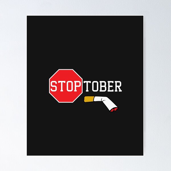 "Stoptober" Poster for Sale by DoherDesigns | Redbubble