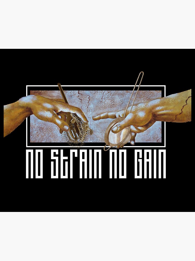 "NO STRAIN NO GAIN bartender art pun sticker" Sticker for Sale by BAR ...