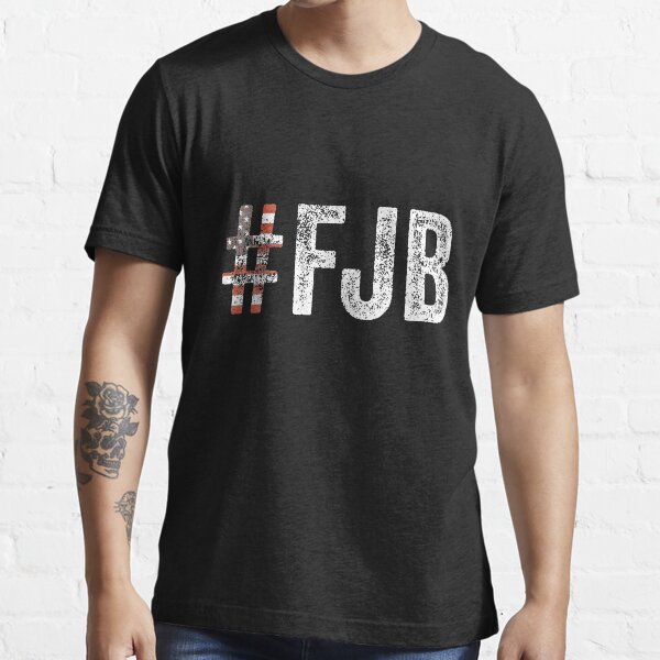 "FJB" T-shirt for Sale by Tastyle | Redbubble | fjb fjb fjb fjb fjb fjb ...