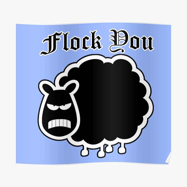 "Angry Flock - Flock You" Poster by LuckyPigTeesign | Redbubble
