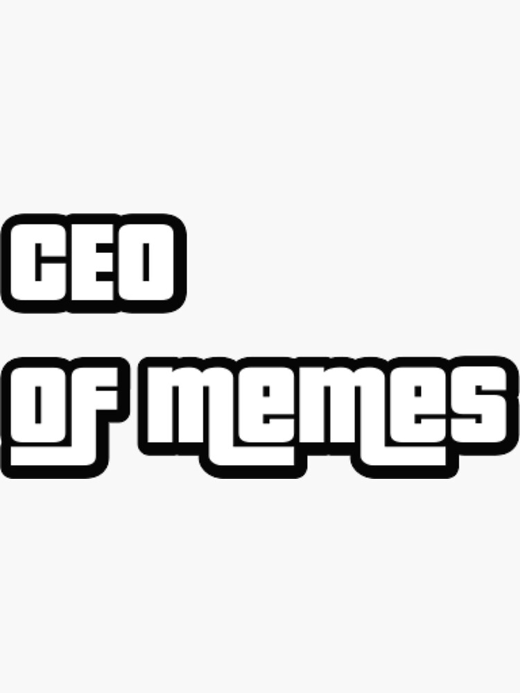 "CEO of memes" Sticker for Sale by FristiLoverke13 | Redbubble