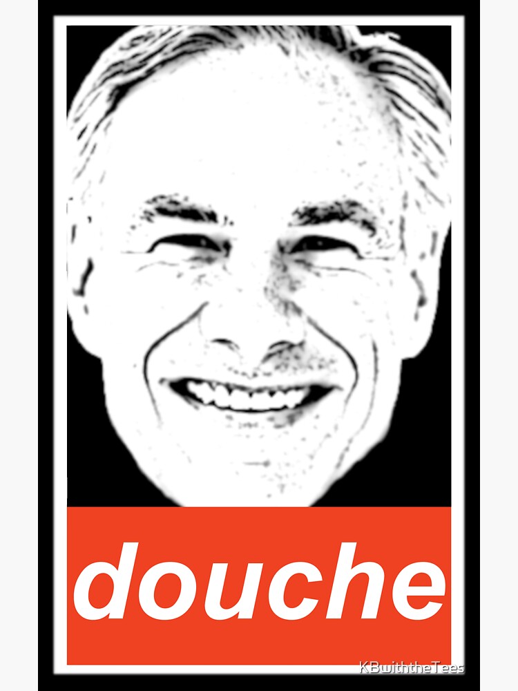 "Greg Abbott: douche. Obey style." Sticker for Sale by KBwiththeTees ...
