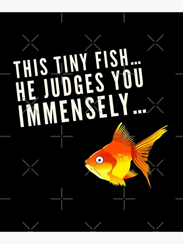 "Judging Fish" Poster for Sale by TheUnknown93 | Redbubble