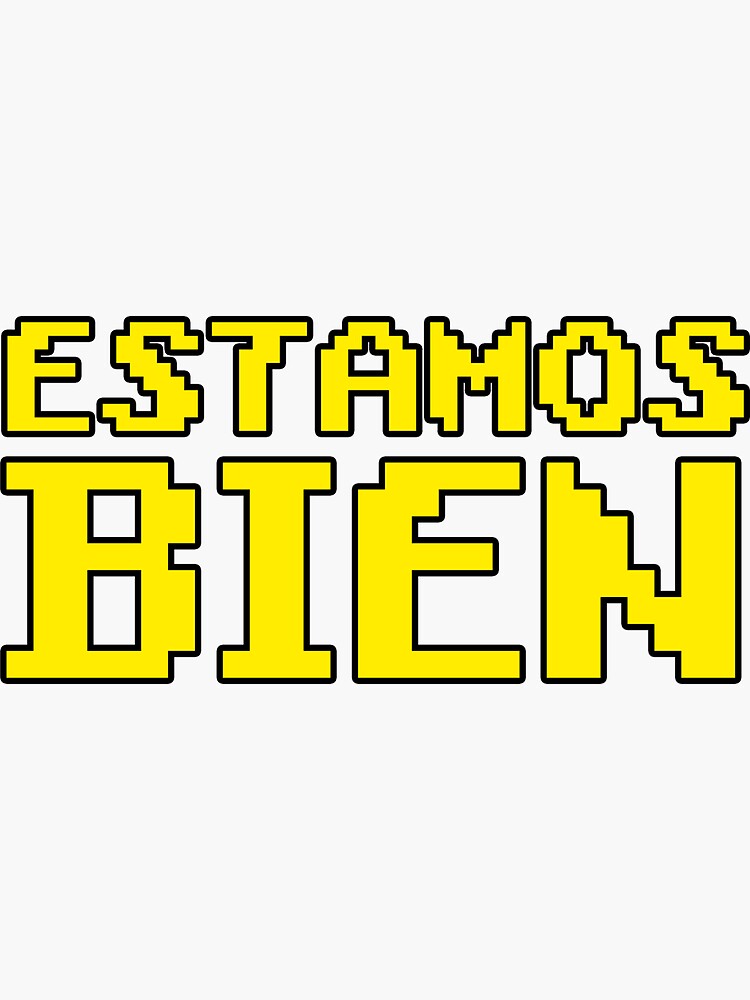 "Estamos Bien" Sticker for Sale by Delariva305 | Redbubble