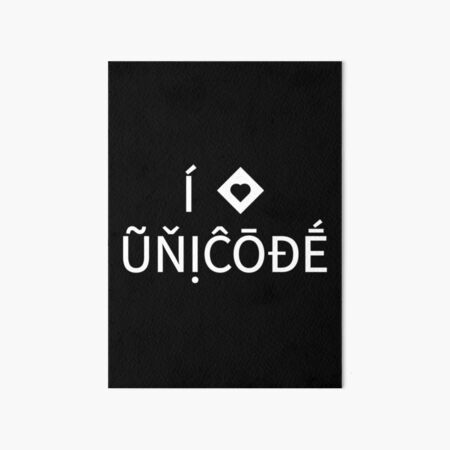 "I Love Unicode For Unicode Lovers" Art Board Print for Sale by renzana ...