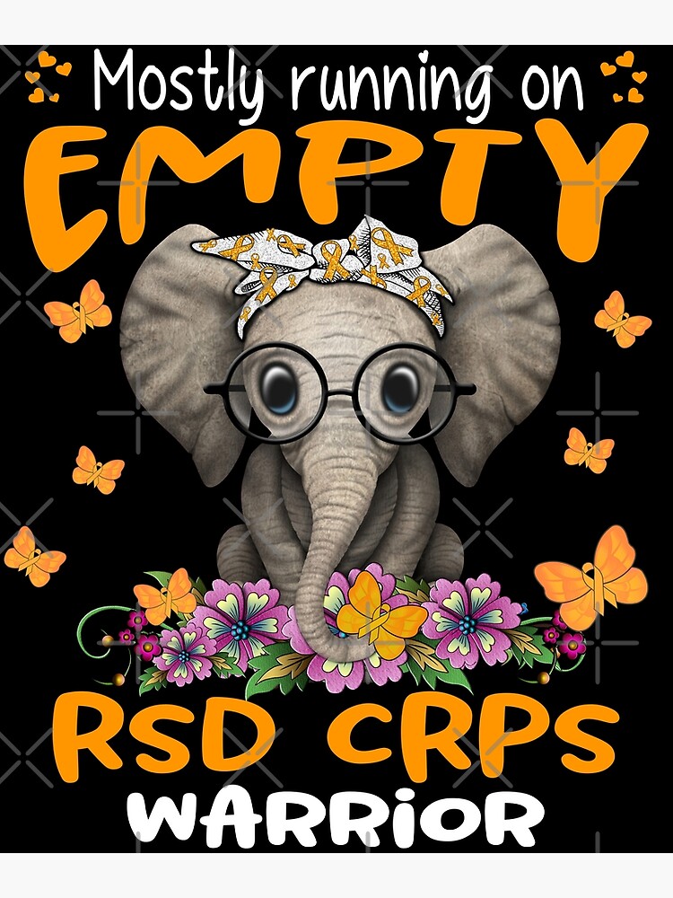 "RSD CRPS awareness Mostly Running On Empty RSD CRPS Warrior" Poster ...