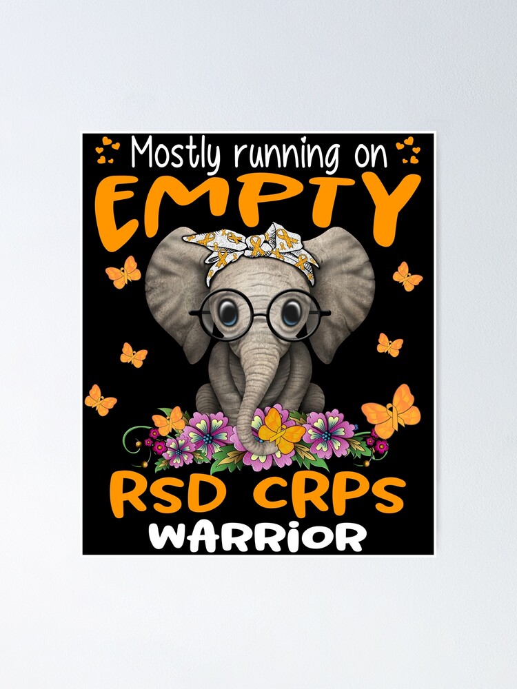 "RSD CRPS awareness Mostly Running On Empty RSD CRPS Warrior" Poster ...