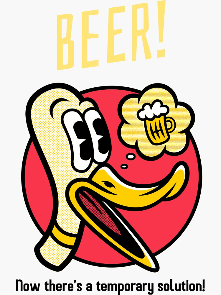 "Beer! Now there's a temporary solution!" Sticker for Sale by osmposm ...