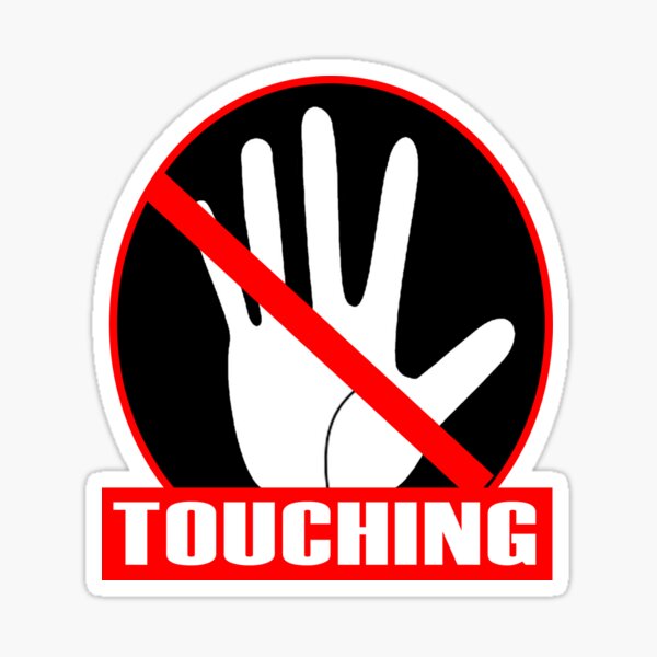 "No Touching Or Do not Touch Me." Sticker for Sale by Daizyner | Redbubble