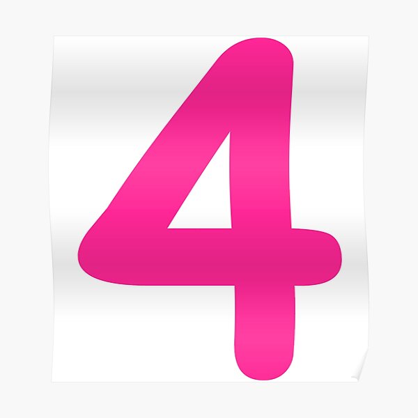 "Pink Number 4 Four Funny Birthday Gift" Poster for Sale by Shariss ...