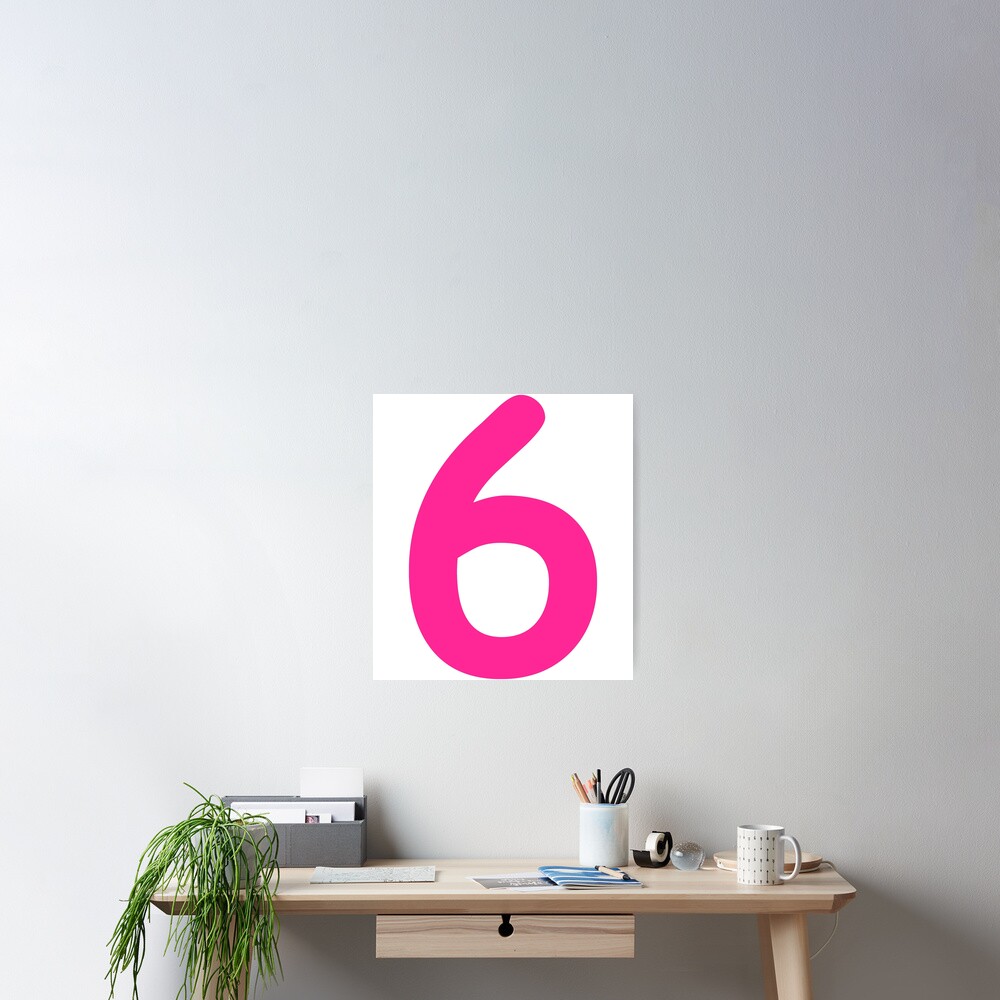 "Pink Number 6 Six Funny Birthday Gift" Poster for Sale by Shariss ...