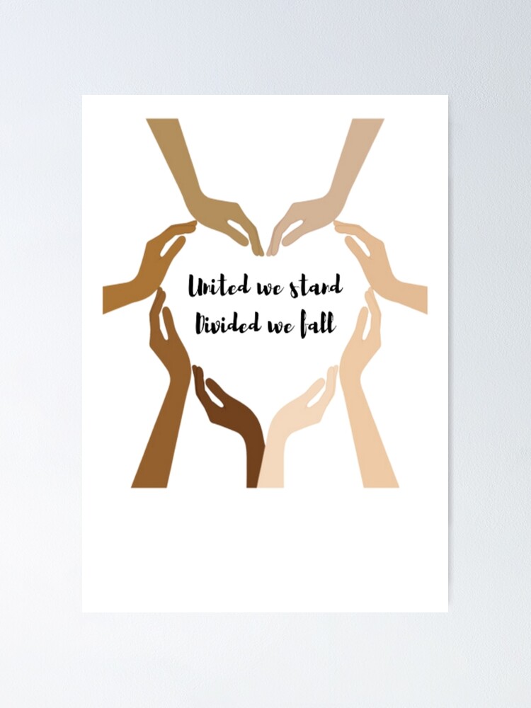"United we stand divided we fall" Poster for Sale by Alfaprabha777 ...