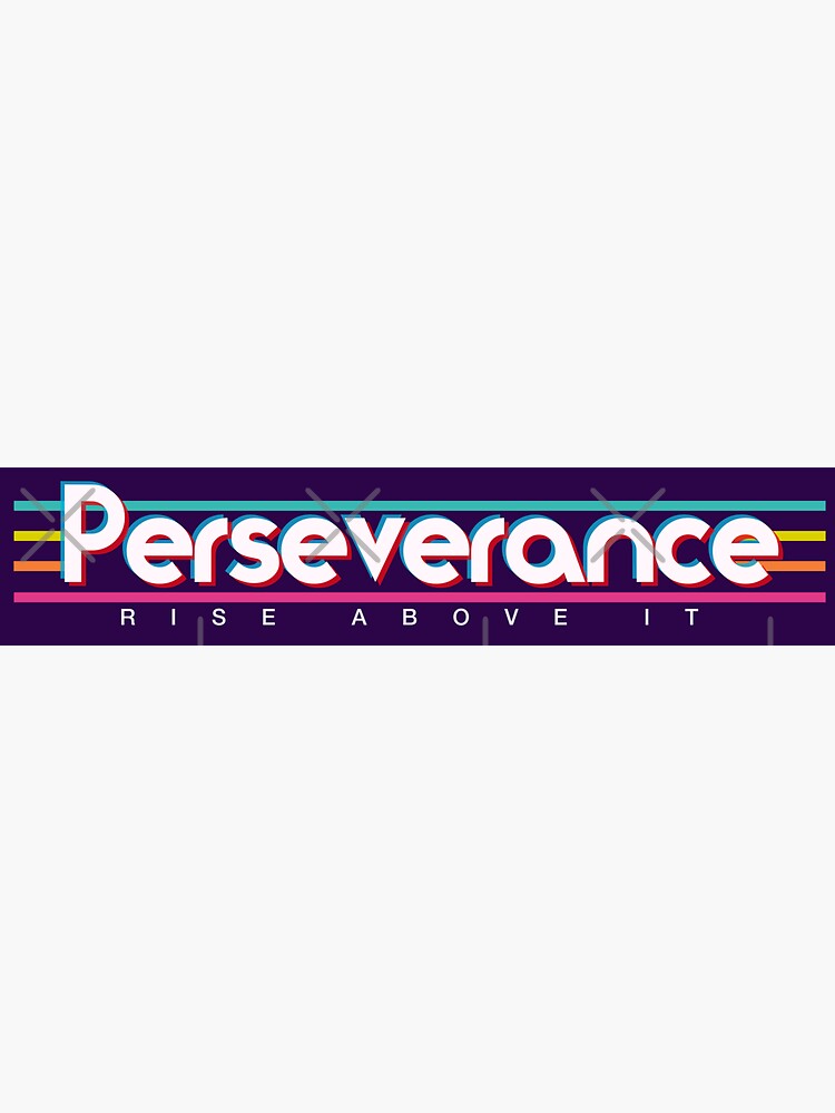 "Perseverance v2" Sticker for Sale by Inner6Gear | Redbubble