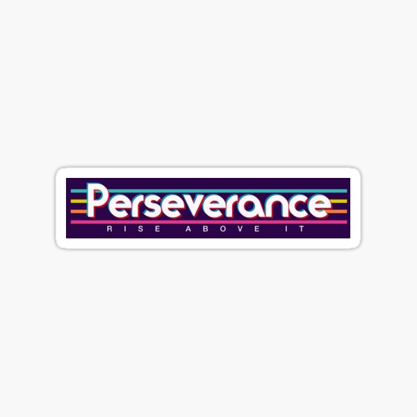 "Perseverance v2" Sticker for Sale by Inner6Gear | Redbubble