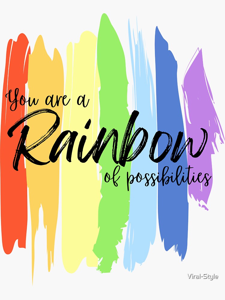 "You Are A Rainbow Of Possibilities Graphic Design" Sticker for Sale by ...