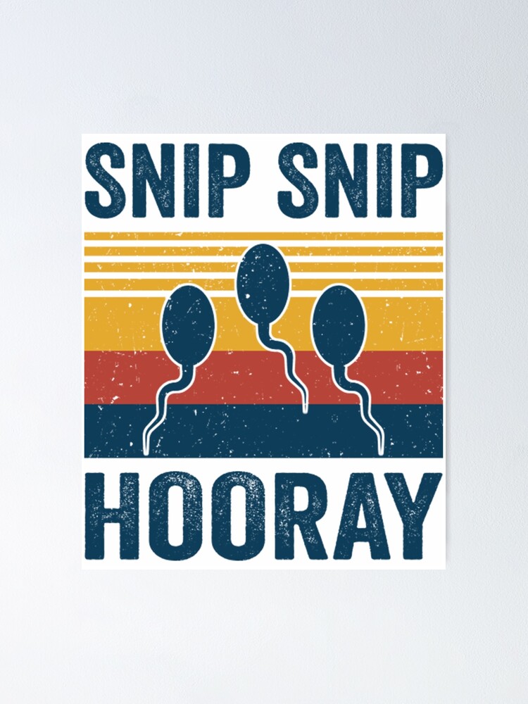 "Funny Vasectomy Snip Snip Hooray Retro T-ShirtFunny Vasectomy Snip ...