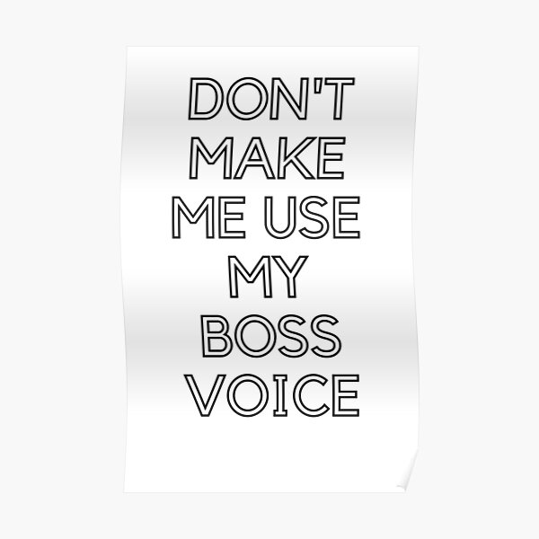 "Boss " Poster for Sale by Patricijaa | Redbubble