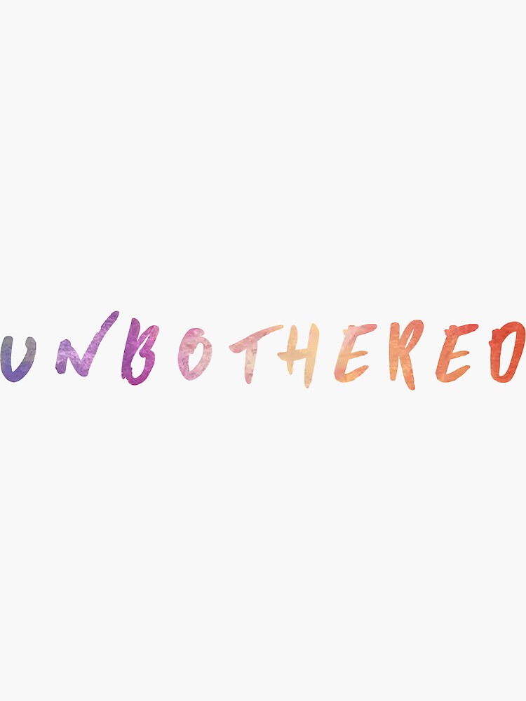 "Unbothered Watercolor Tumblr Design" Sticker by bronsonfreeny | Redbubble