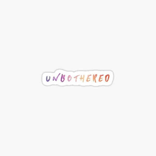 "Unbothered Watercolor Tumblr Design" Sticker by bronsonfreeny | Redbubble