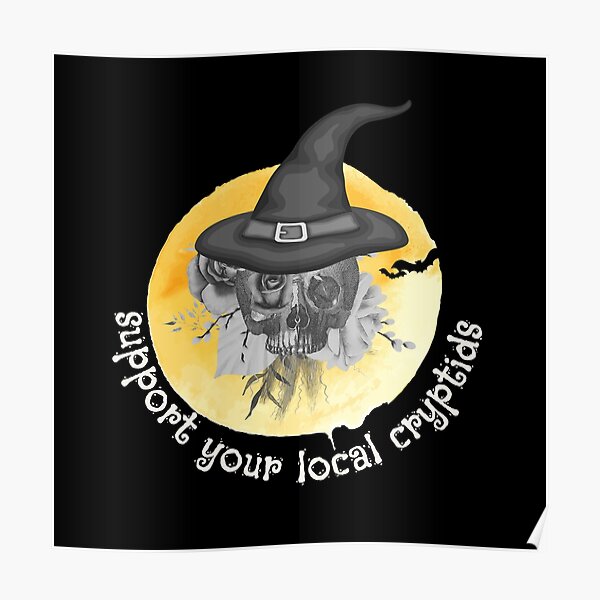 "Support your local cryptids | Moon - Dark version" Poster for Sale by ...