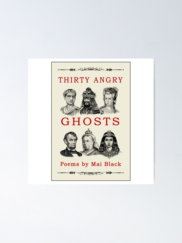 "Thirty Angry Ghosts Poems By Mai Black Book Cover" Poster for Sale by ...