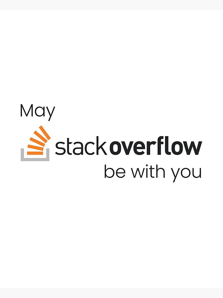 "Stack Overflow - Design for developers" Poster for Sale by ...