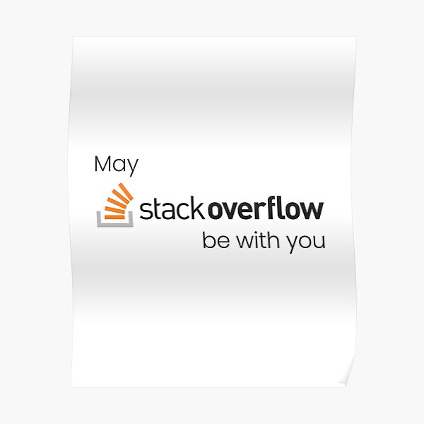 "Stack Overflow - Design for developers" Poster for Sale by ...