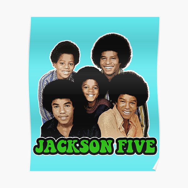 "The Jackson Five " Poster for Sale by MurphyDady | Redbubble