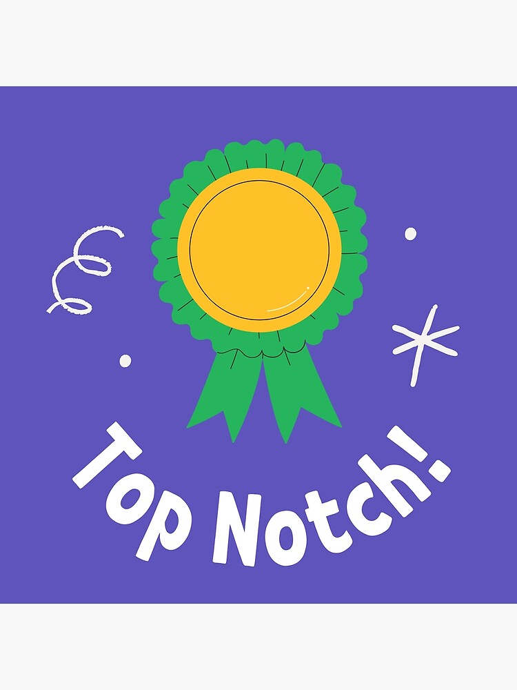 "Top notch award illustration" Poster for Sale by Loveit-Beast | Redbubble