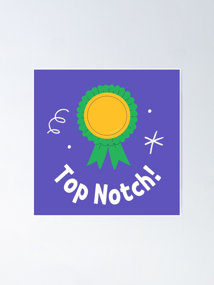 "Top notch award illustration" Poster for Sale by Loveit-Beast | Redbubble