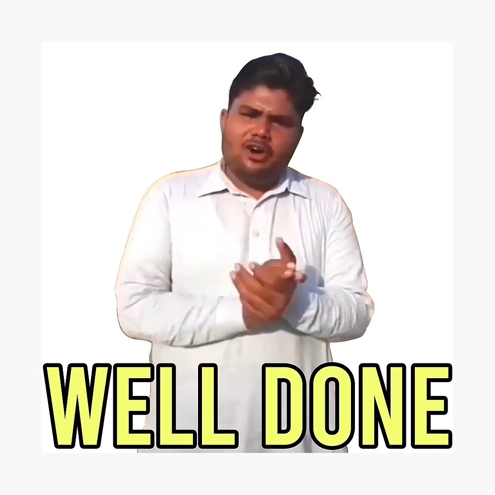Well Done Meme.