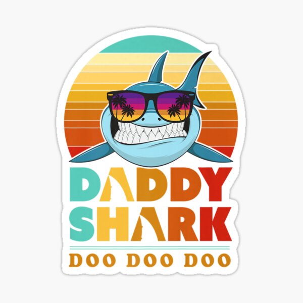 "Daddy Shark Doo Doo Doo" Sticker for Sale by Epicquips | Redbubble