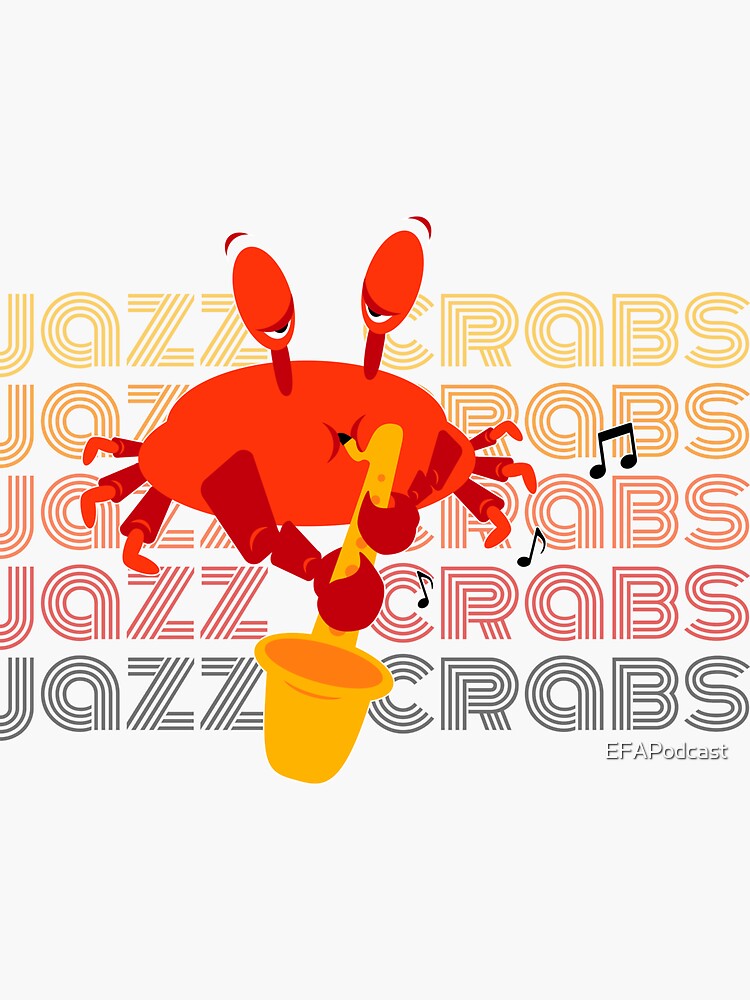 "Jazz Crabs" Sticker for Sale by EFAPodcast | Redbubble