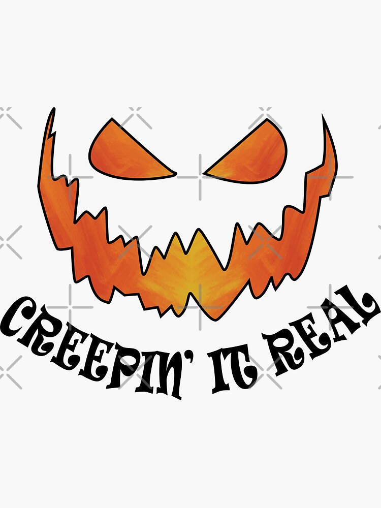 "Carved pumpkin Creepy smile - creepin it real" Sticker for Sale by ...