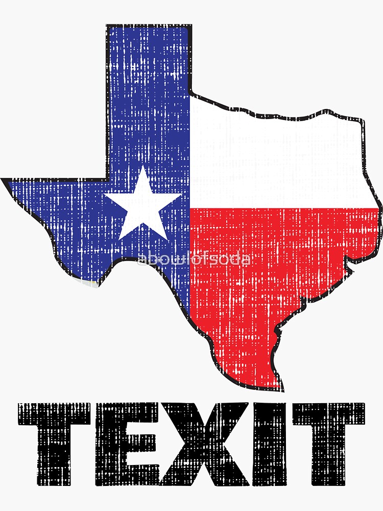 "TEXIT Texit #texit Texas Exit Secede" Sticker for Sale by abowlofsoda ...