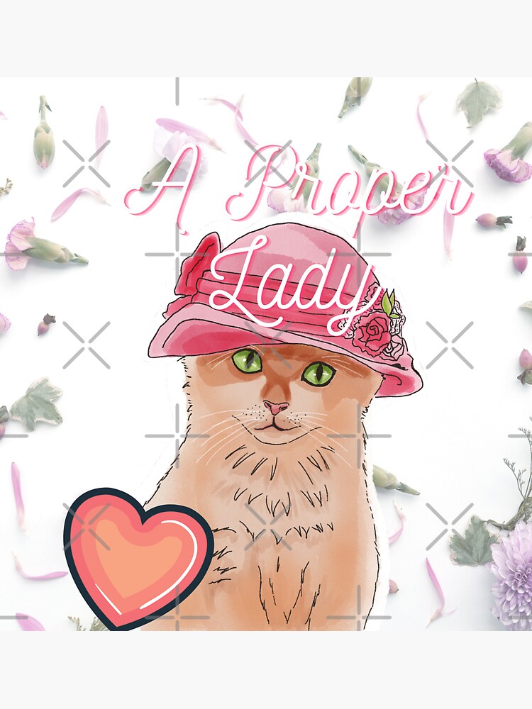 "A Proper Lady - Cute Kitten" Sticker for Sale by BunnyBizarre | Redbubble