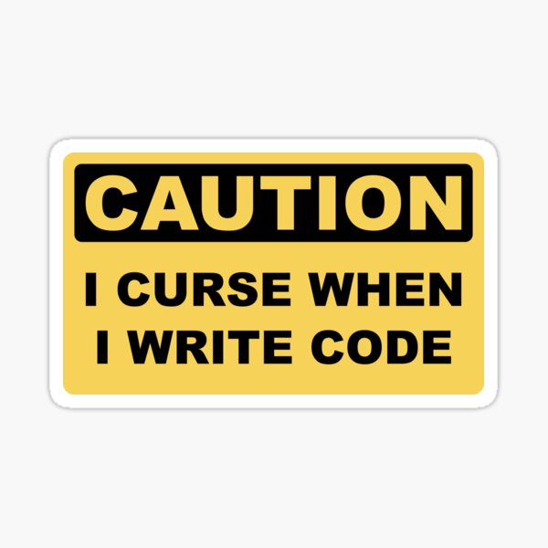 "Caution I Curse When I Write Code - Funny Programmer Design" Sticker ...