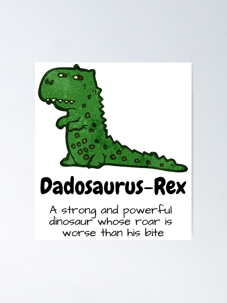 "Dadosaurus Rex Funny Dad Gift" Poster by ReveArt | Redbubble