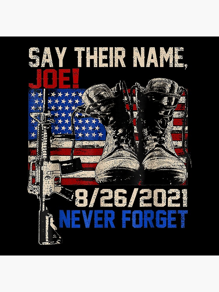 Say Their Names Joe Names Of Fallen Soldiers 13 Heroes Premium Matte ...